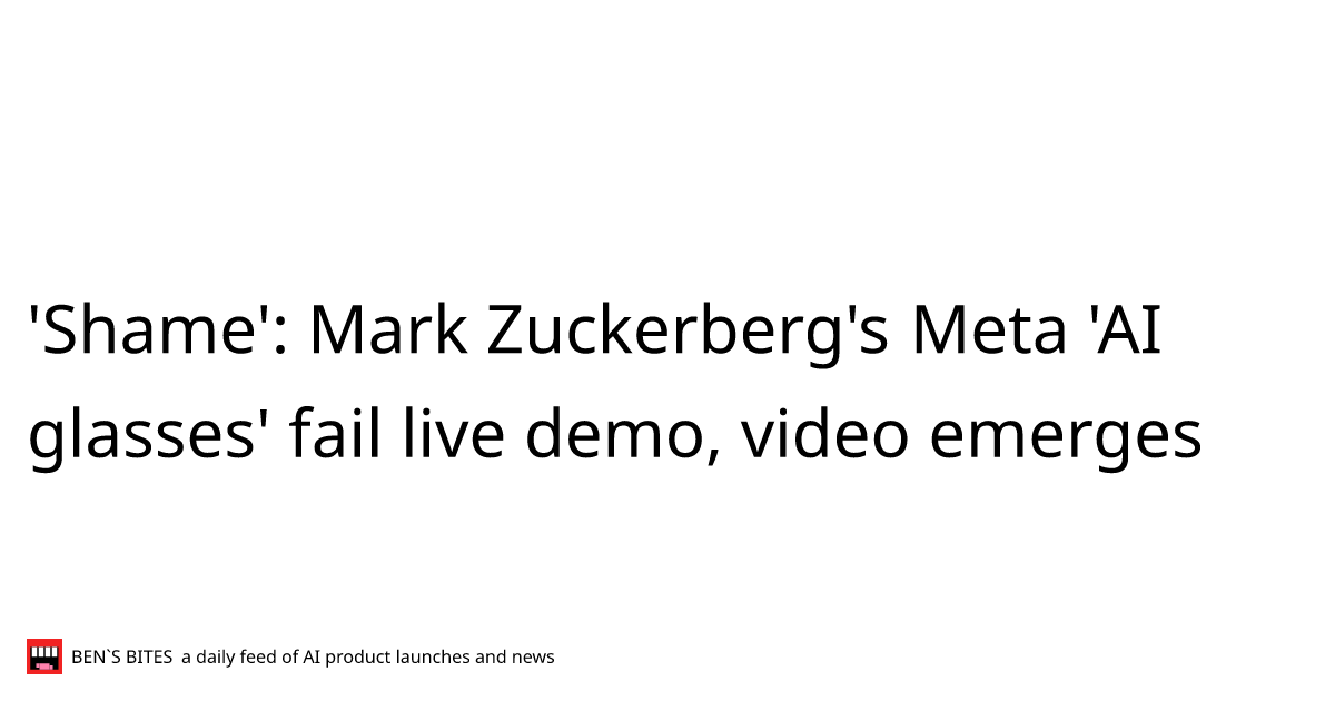 'Shame': Mark Zuckerberg's Meta 'AI glasses' fail live demo, video ...