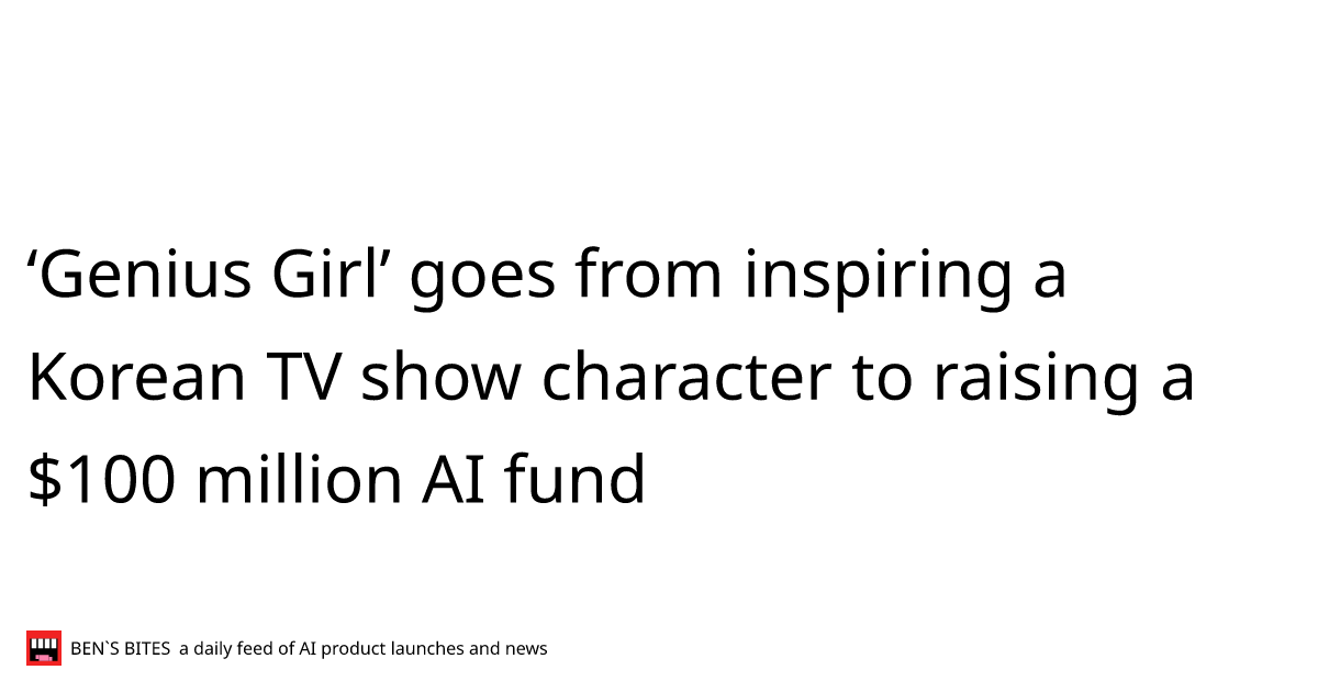 ‘Genius Girl’ goes from inspiring a Korean TV show character to raising ...