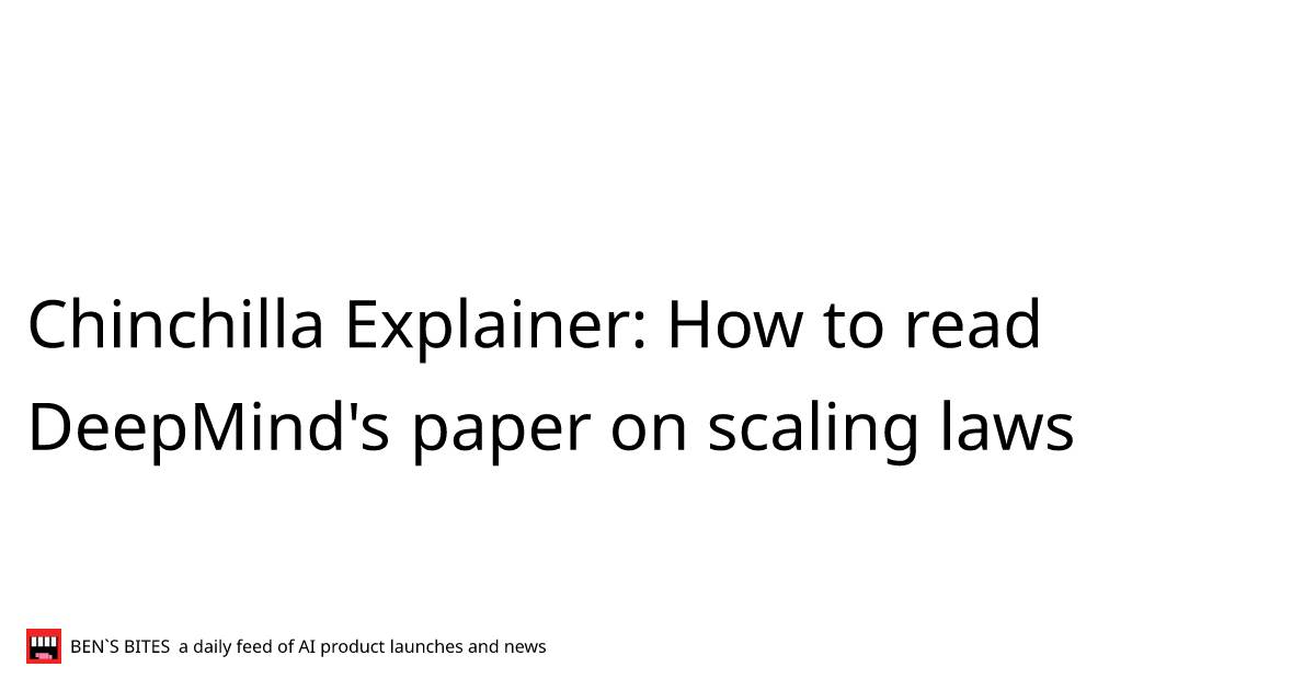Chinchilla Explainer: How to read DeepMind's paper on scaling laws ...