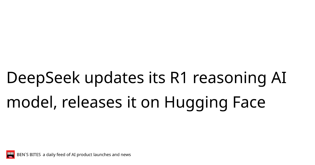 DeepSeek updates its R1 reasoning AI model, releases it on Hugging Face ...