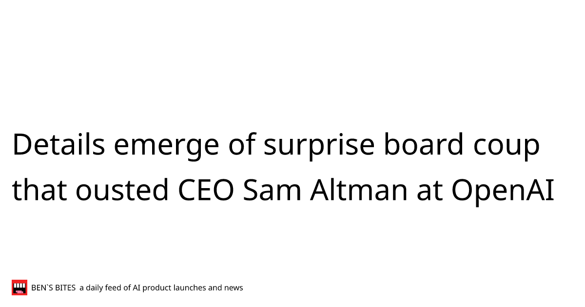 Details emerge of surprise board coup that ousted CEO Sam Altman at ...