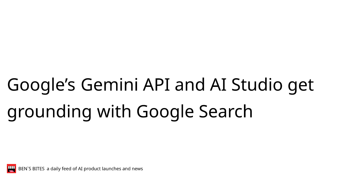 Google S Gemini Api And Ai Studio Get Grounding With Google Search