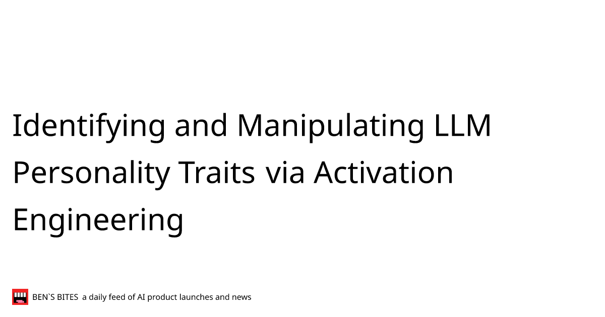 Identifying and Manipulating LLM Personality Traits via Activation ...