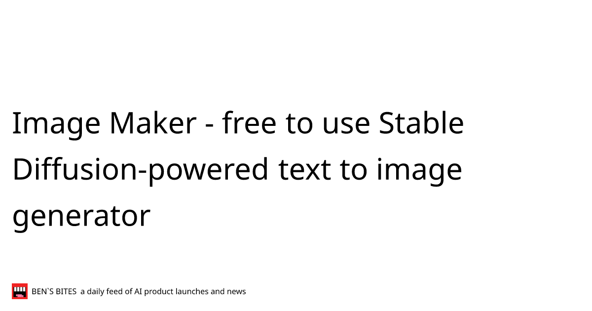 Image Maker - free to use Stable Diffusion-powered text to image ...