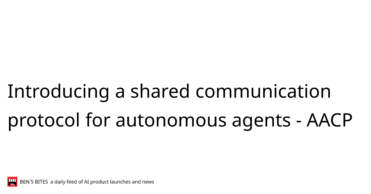 Introducing a shared communication protocol for autonomous agents ...