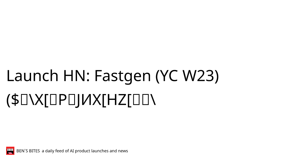 Launch Hn Fastgen Yc W23 Visual Low Code Backend Builder Bens Bites 1594