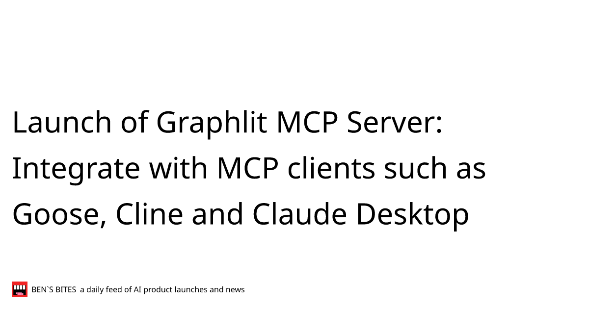 Launch of Graphlit MCP Server: Integrate with MCP clients such as Goose ...