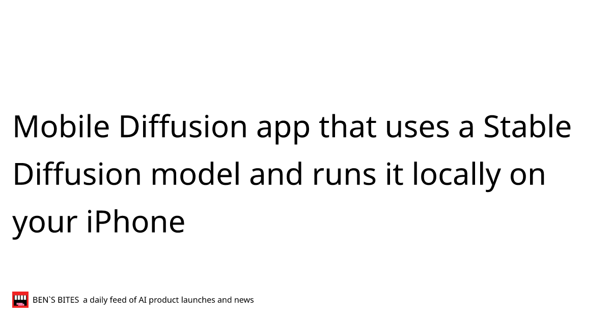 Mobile Diffusion app that uses a Stable Diffusion model and runs it ...