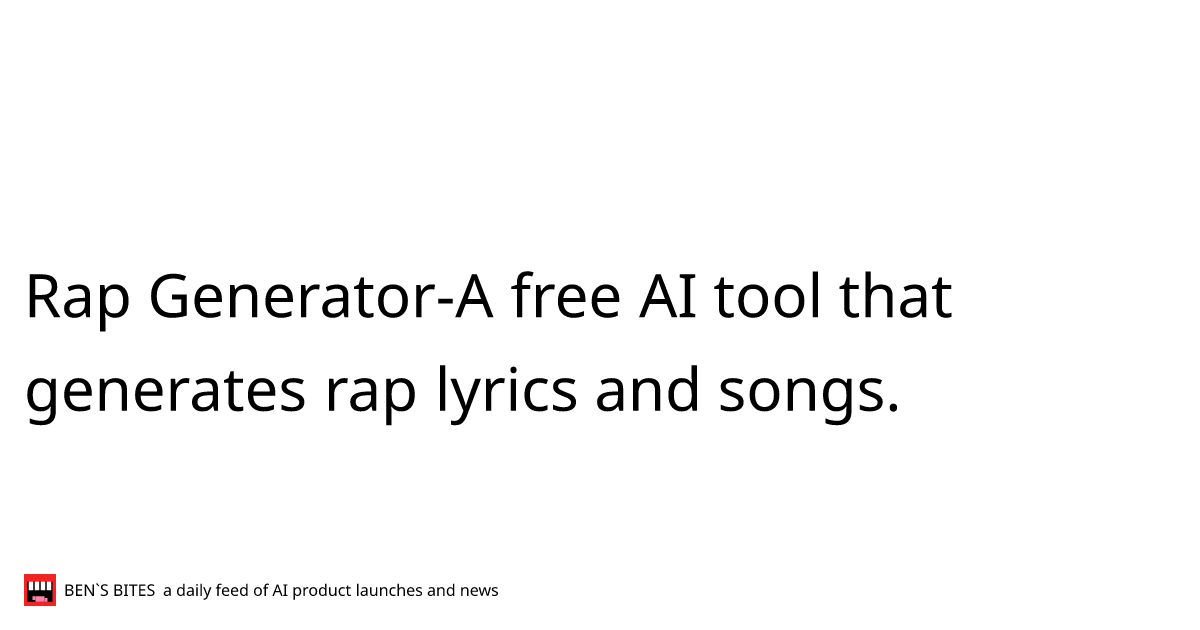 Rap Generator-A free AI tool that generates rap lyrics and songs ...