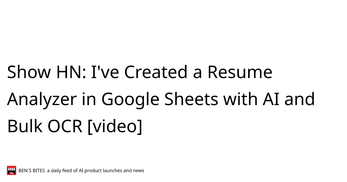 Show HN: I've Created a Resume Analyzer in Google Sheets with AI and ...