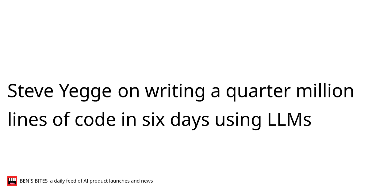 Steve Yegge on writing a quarter million lines of code in six days ...