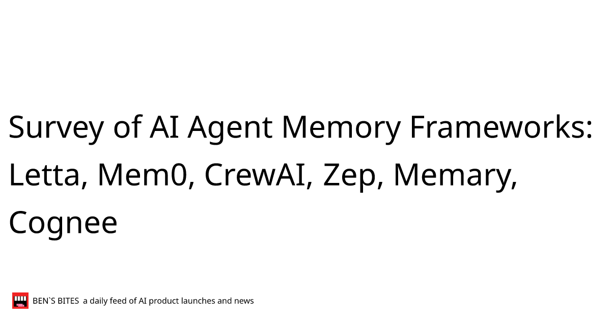 Survey of AI Agent Memory Frameworks: Letta, Mem0, CrewAI, Zep, Memary ...
