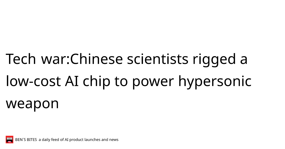 Tech war:Chinese scientists rigged a low-cost AI chip to power ...